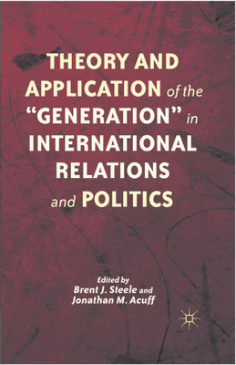 "Theory and Application of the “Generation” in International Relations ...